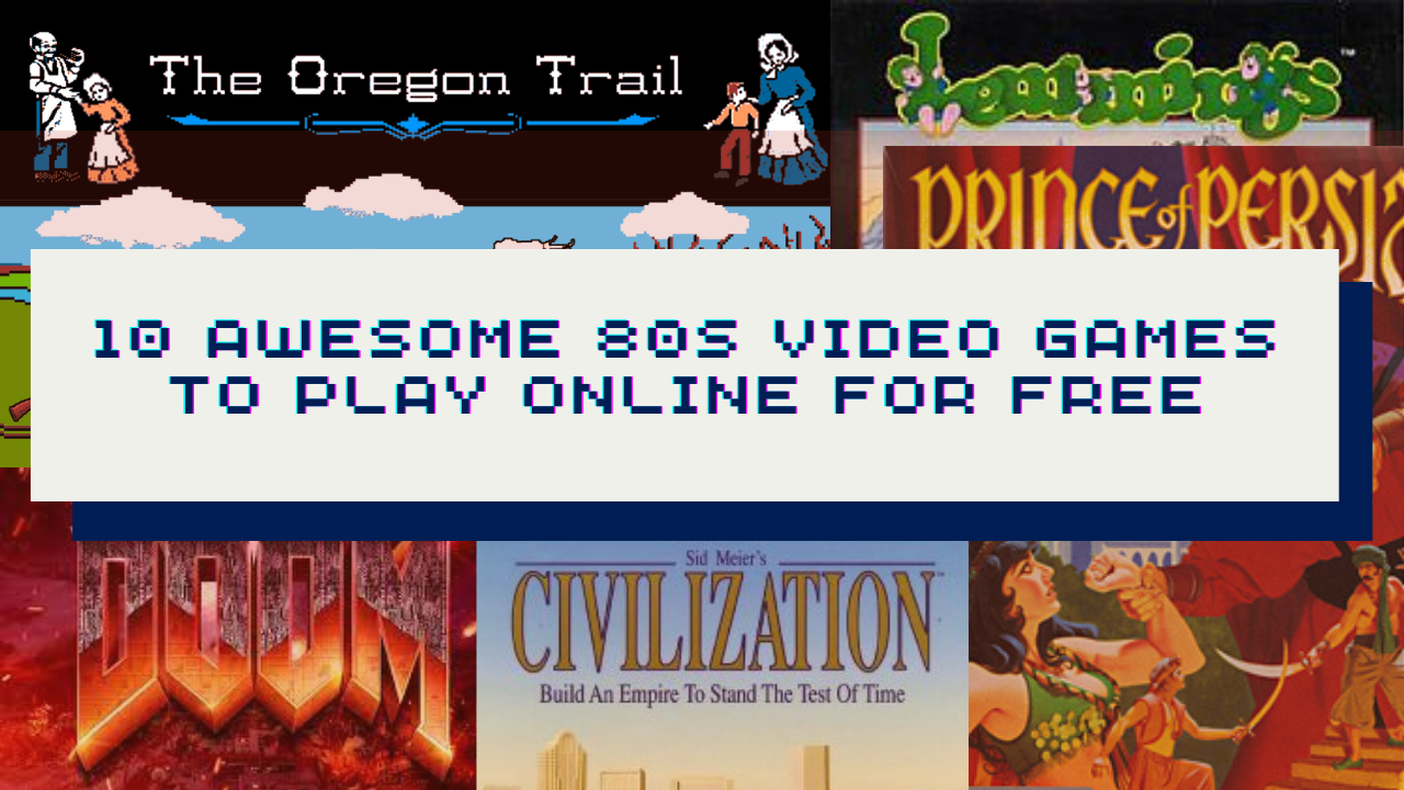 10 Awesome 80s Video Games to Play Online for Free | ClassicReload.com
